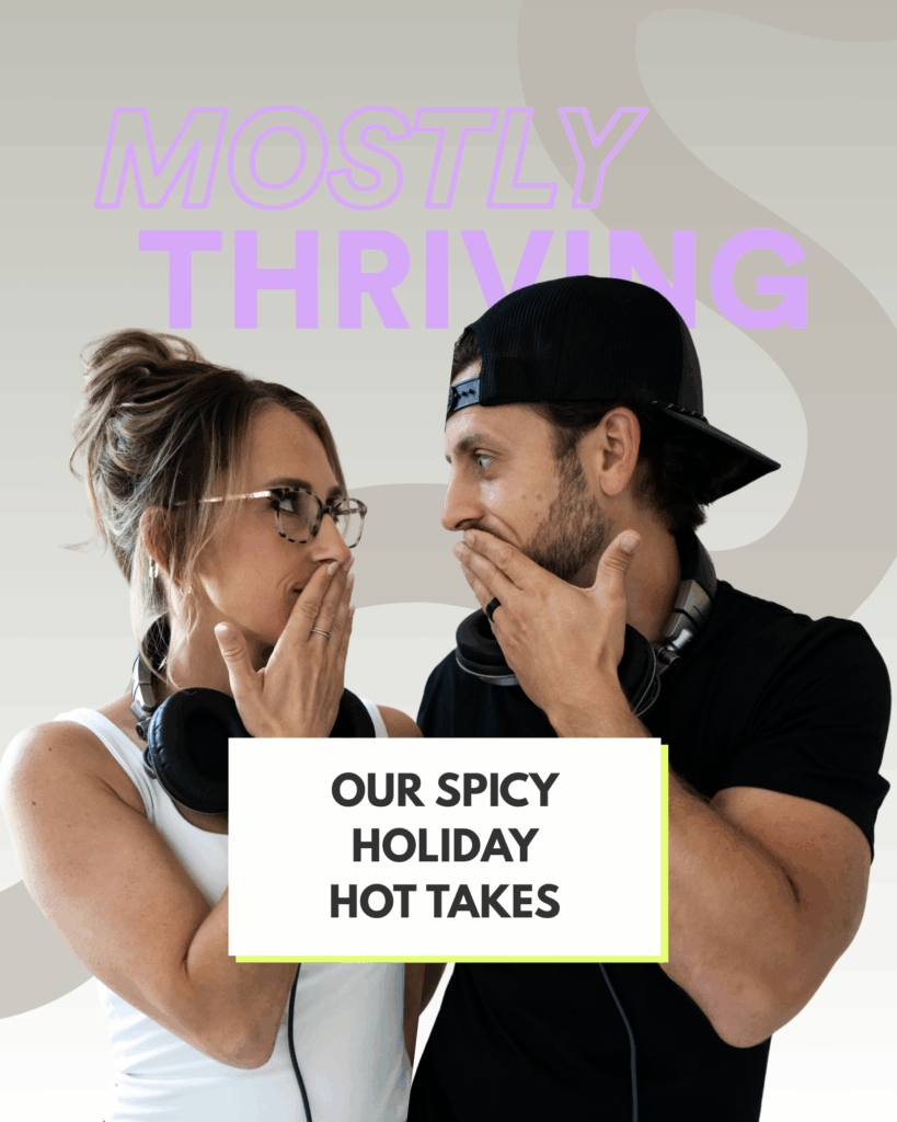 Mostly Thriving Podcast | Episode 08: Q4 Amanda, Holiday Chaos & Our ...